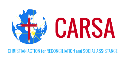 Christian Action for Reconciliation and Social Assistance (CARSA ...